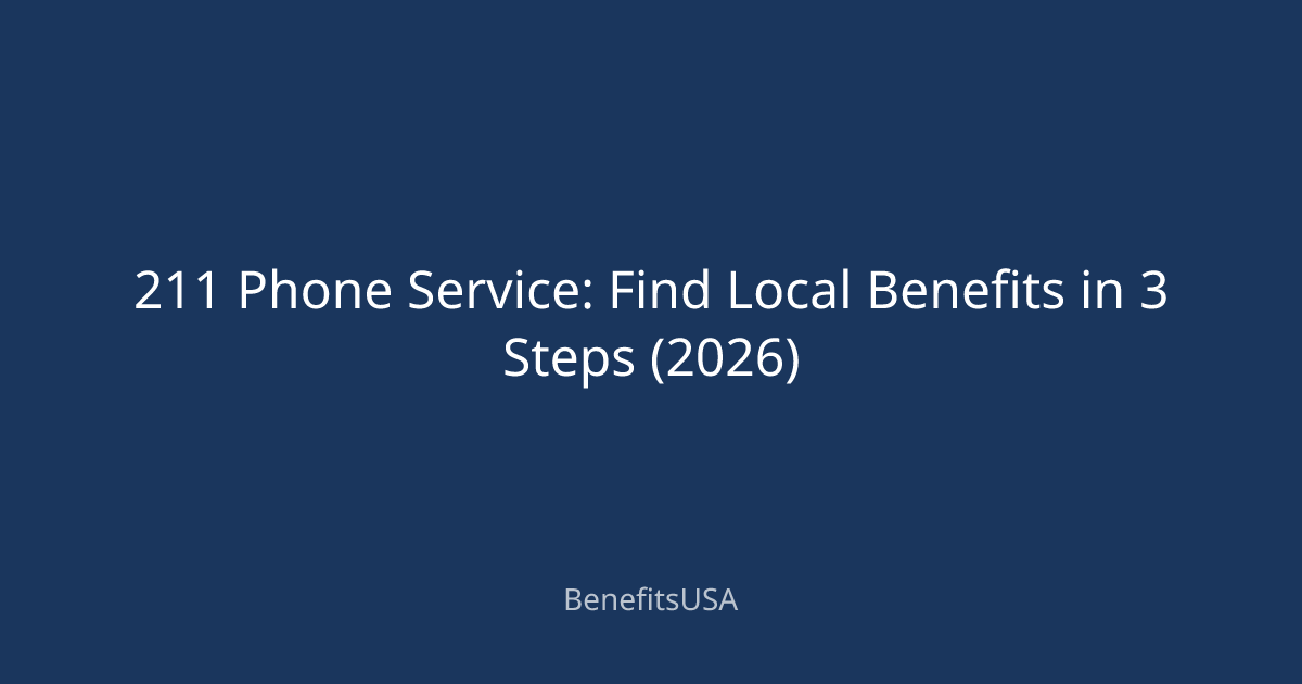 211 Phone Service: Find Local Benefits in 3 Steps (2026) | BenefitsUSA Blog