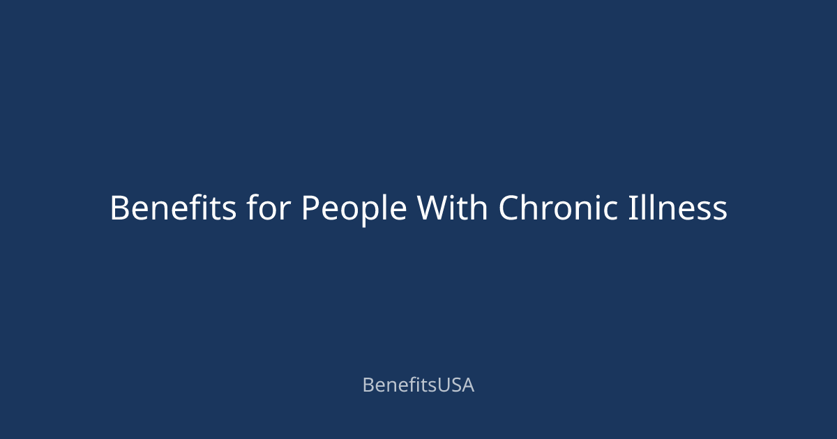 Benefits for People With Chronic Illness | BenefitsUSA Blog
