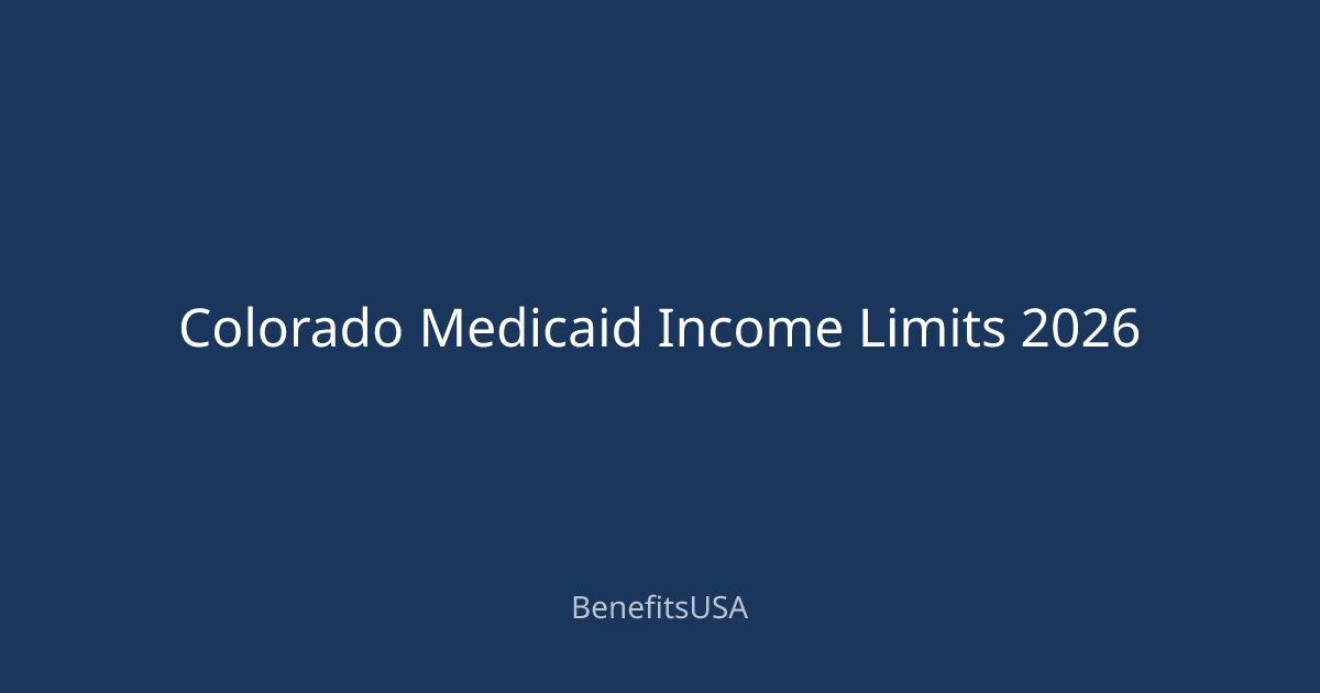 Colorado Medicaid Income Limits 2026 | BenefitsUSA Blog