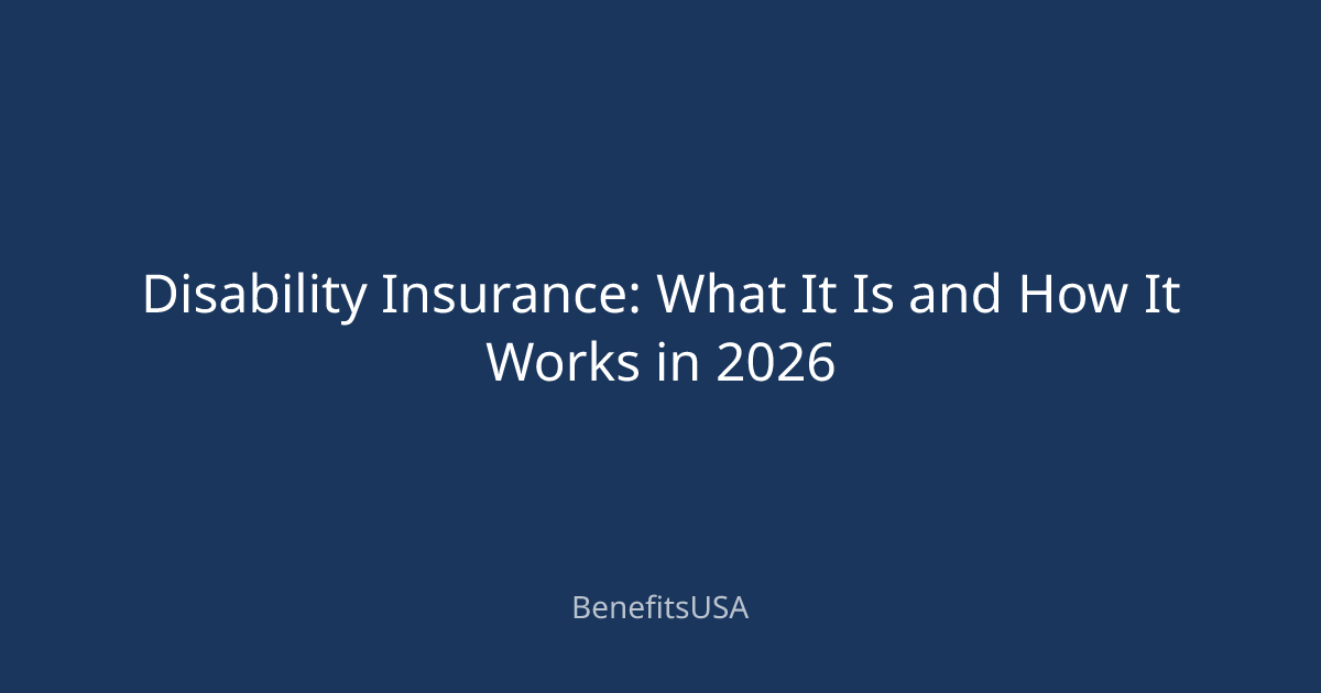 Disability Insurance: What It Is and How It Works in 2026 | BenefitsUSA ...
