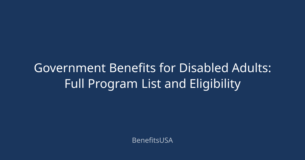 Government Benefits for Disabled Adults: Full Program List and ...