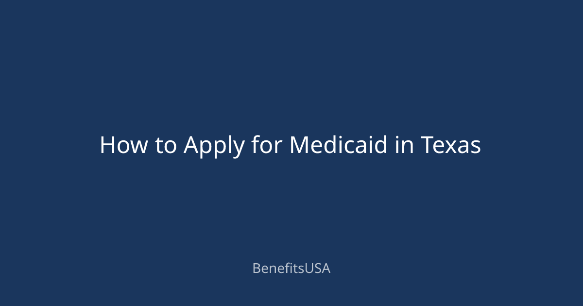 How to Apply for Medicaid in Texas | BenefitsUSA Blog