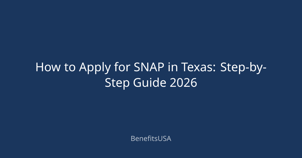 How to Apply for SNAP in Texas: Step-by-Step Guide 2026 | BenefitsUSA Blog
