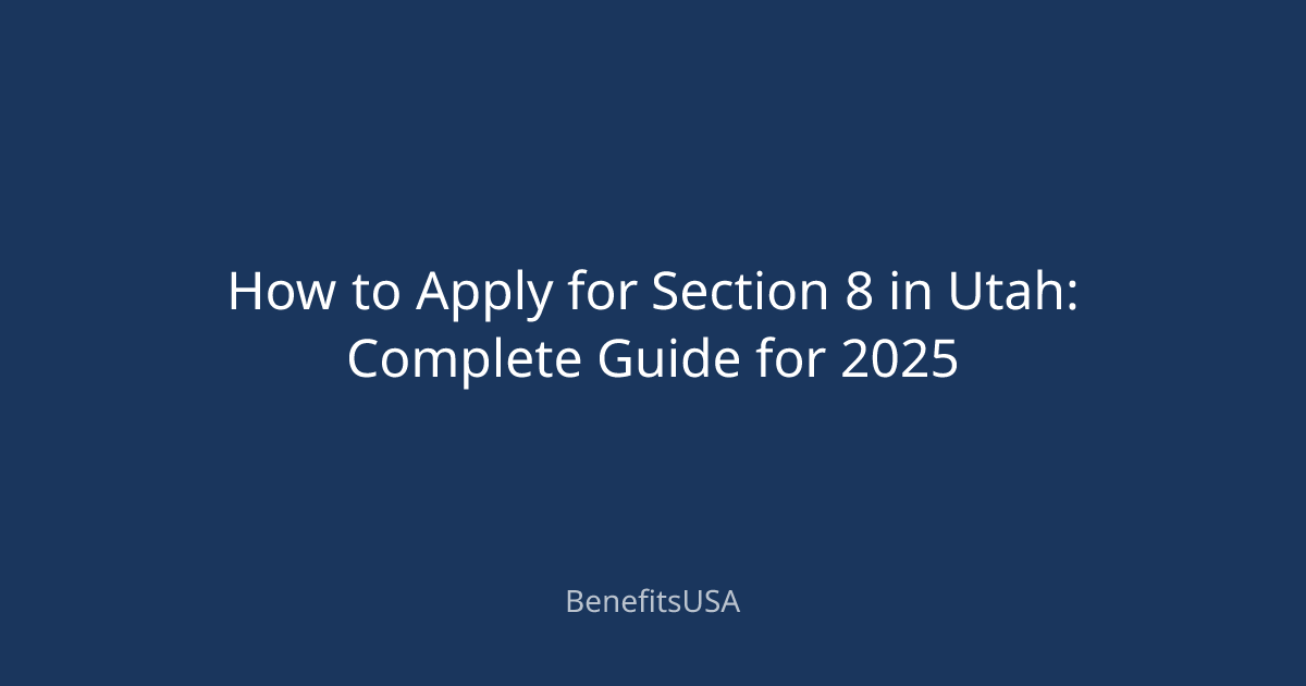 How to Apply for Section 8 in Utah: Complete Guide for 2025 ...