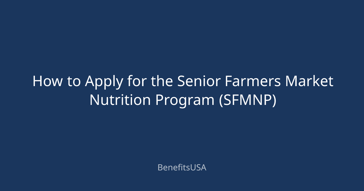 How to Apply for the Senior Farmers Market Nutrition Program (SFMNP ...