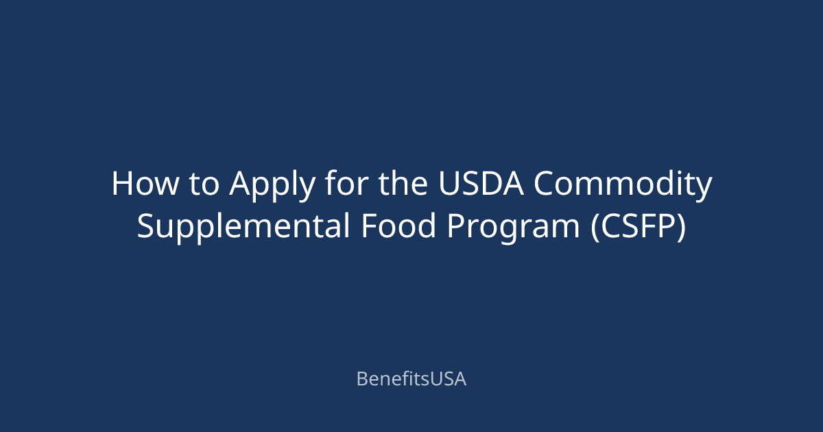 How to Apply for the USDA Commodity Supplemental Food Program (CSFP ...