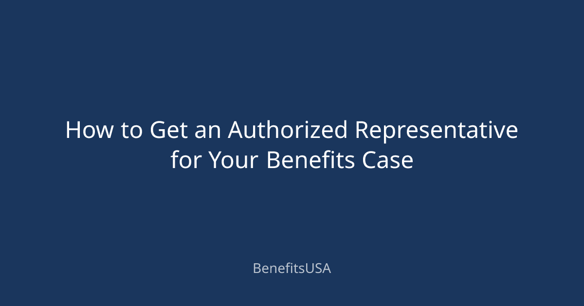 How to Get an Authorized Representative for Your Benefits Case ...