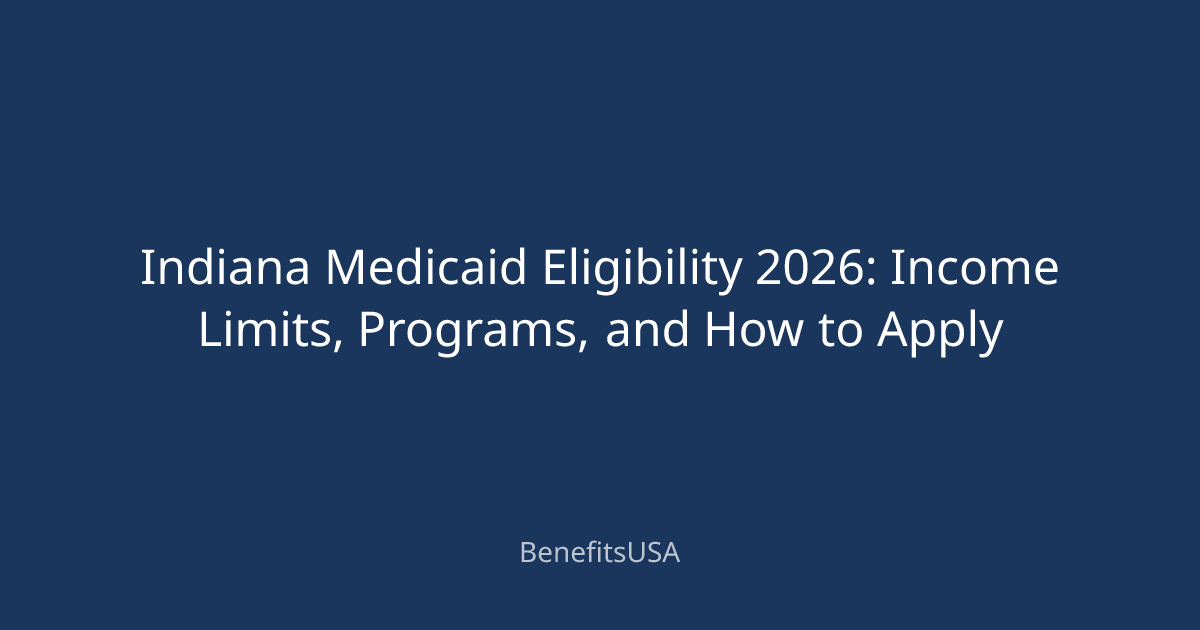 Indiana Medicaid Eligibility 2026: Income Limits, Programs, and How to ...