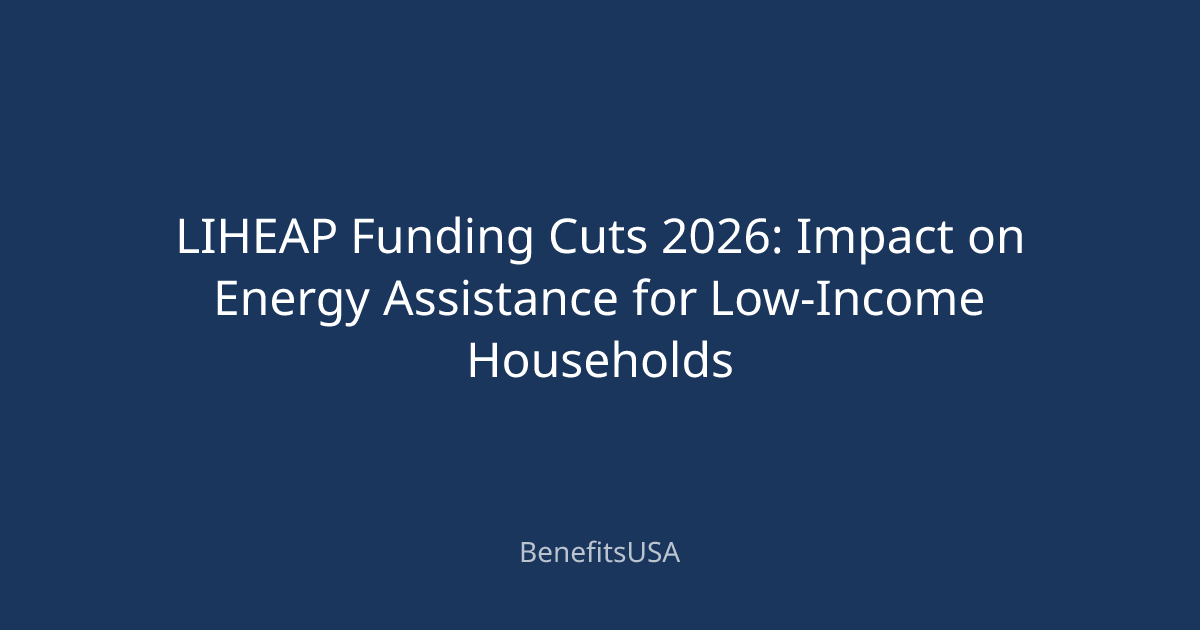 LIHEAP Funding Cuts 2026: Impact on Energy Assistance for Low-Income ...