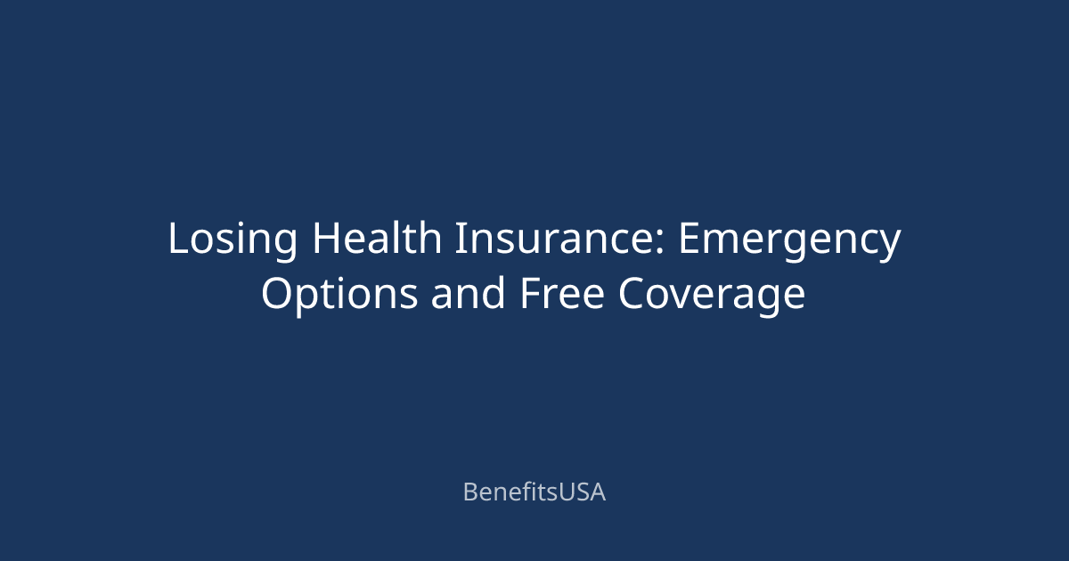 Losing Health Insurance: Emergency Options and Free Coverage ...