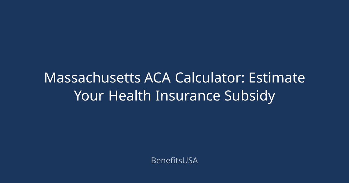 Massachusetts ACA Calculator: Estimate Your Health Insurance Subsidy ...
