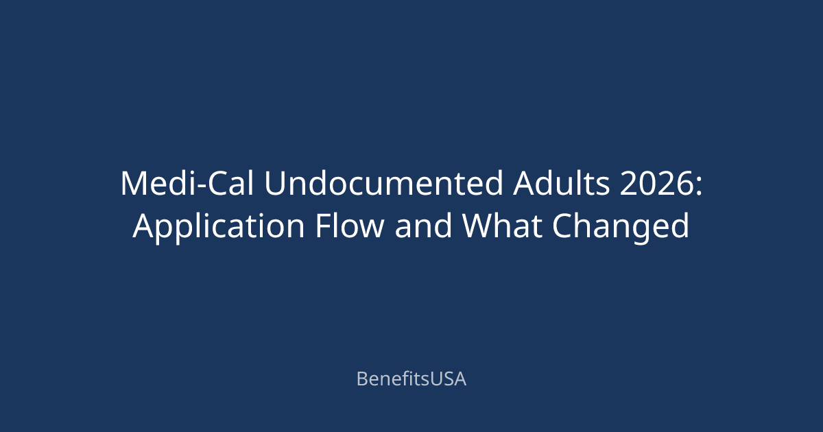Medi-Cal Undocumented Adults 2026: Application Flow and What Changed ...