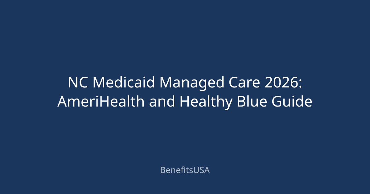 NC Medicaid Managed Care 2026: AmeriHealth and Healthy Blue Guide ...