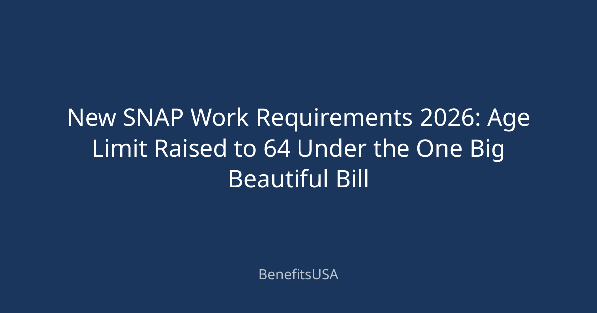 New SNAP Work Requirements 2026: Age Limit Raised to 64 Under the One ...