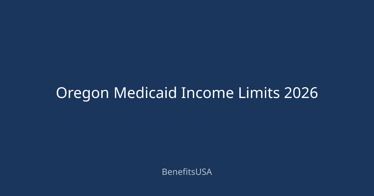 Oregon Medicaid Income Limits 2026 | BenefitsUSA Blog