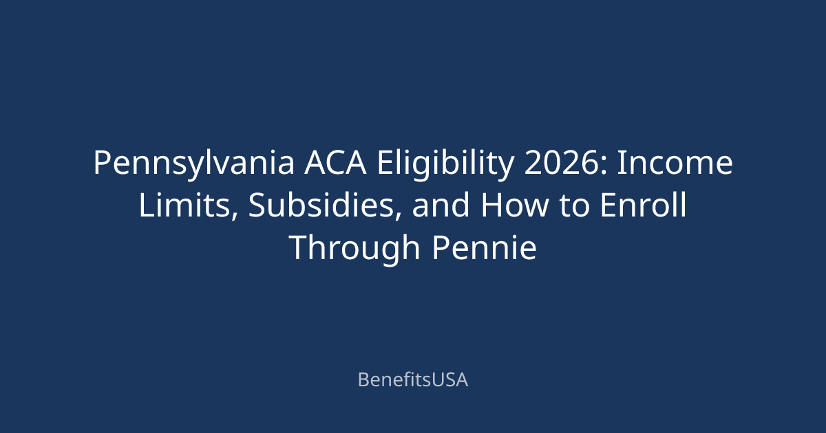 Pennsylvania ACA Eligibility 2026: Income Limits, Subsidies, and How to ...