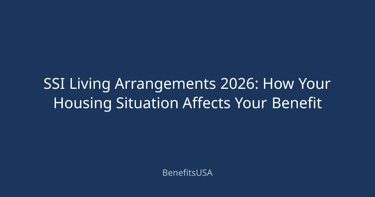 SSI Living Arrangements 2026: How Your Housing Situation Affects Your ...