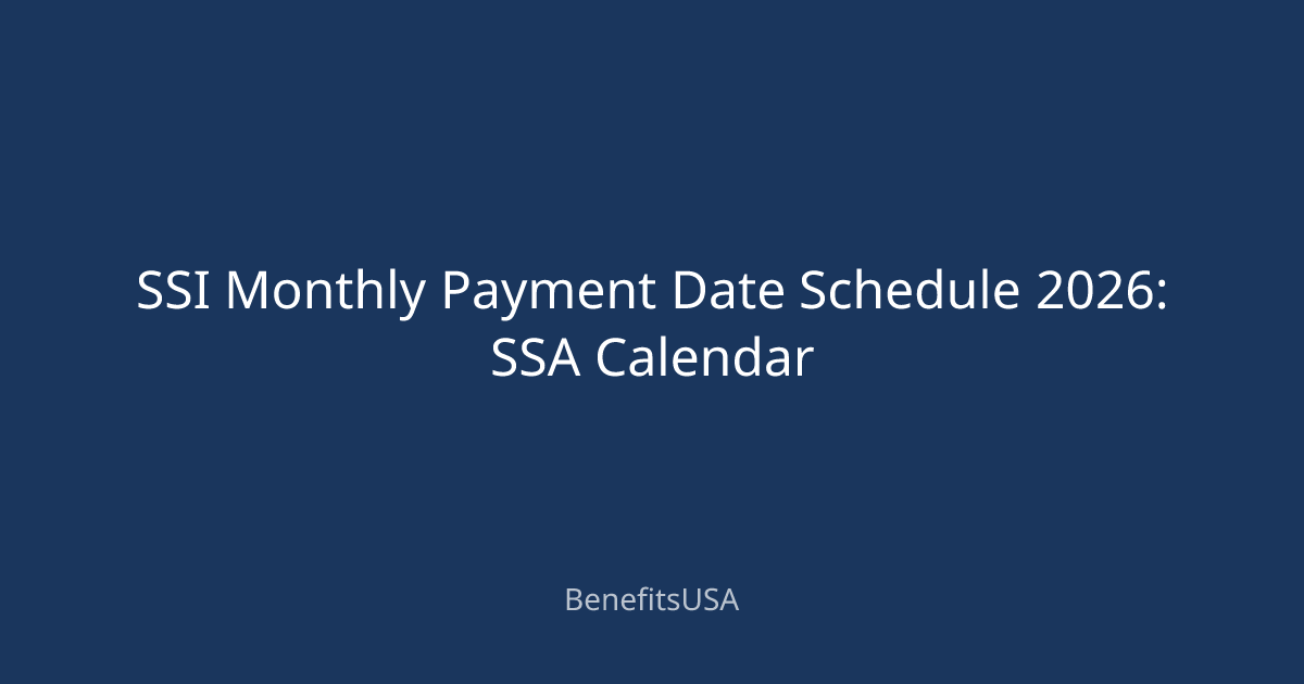 SSI Monthly Payment Date Schedule 2026: SSA Calendar | BenefitsUSA Blog