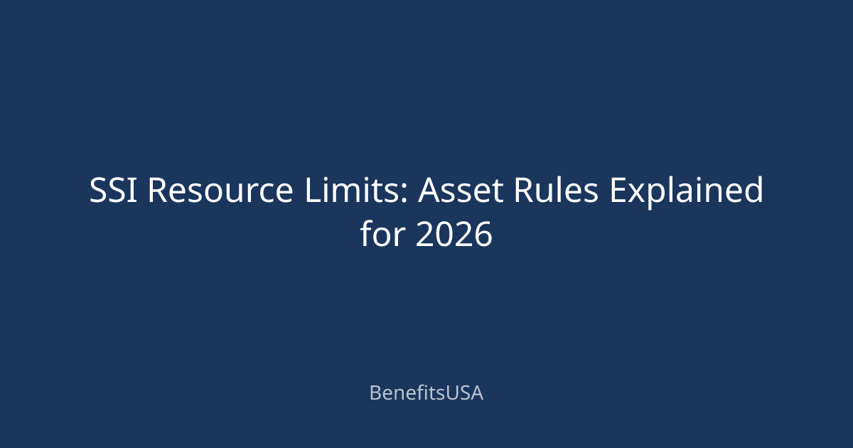 SSI Resource Limits: Asset Rules Explained for 2026 | BenefitsUSA Blog