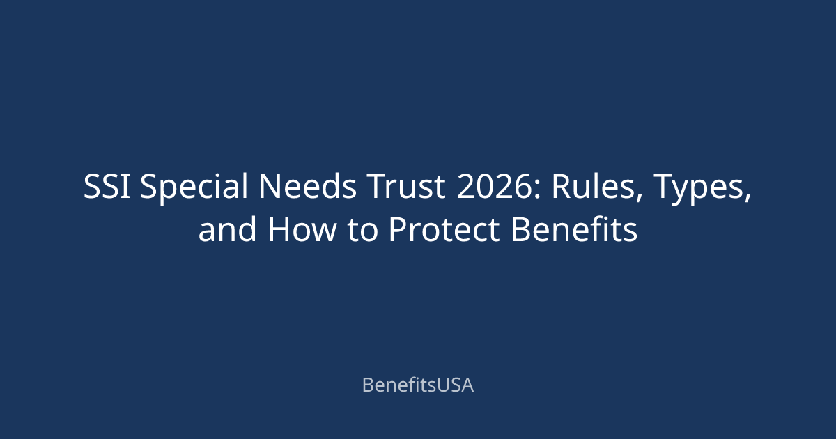 SSI Special Needs Trust 2026: Rules, Types, and How to Protect Benefits ...