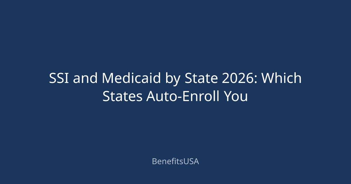 SSI and Medicaid by State 2026: Which States Auto-Enroll You ...