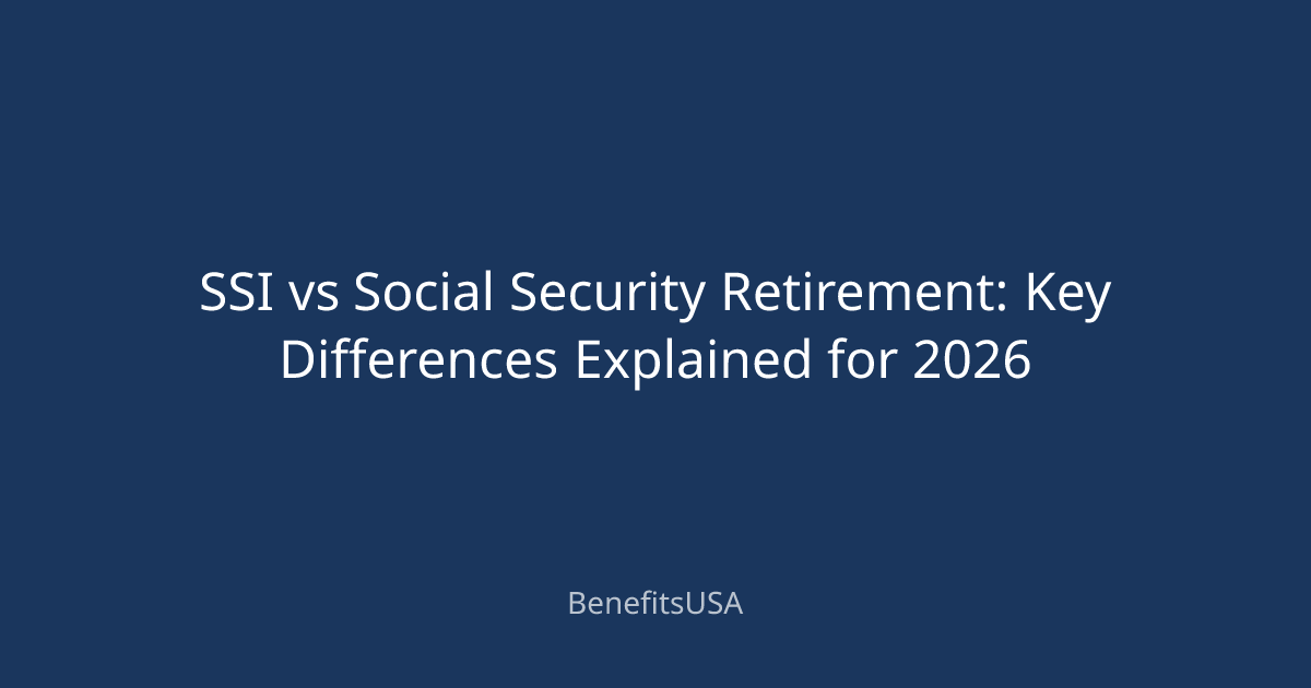 SSI vs Social Security Retirement: Key Differences Explained for 2026 ...