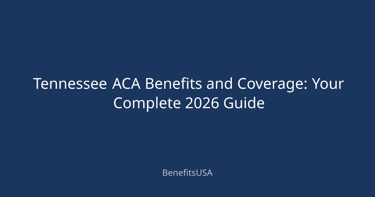 Tennessee ACA Benefits and Coverage: Your Complete 2026 Guide ...