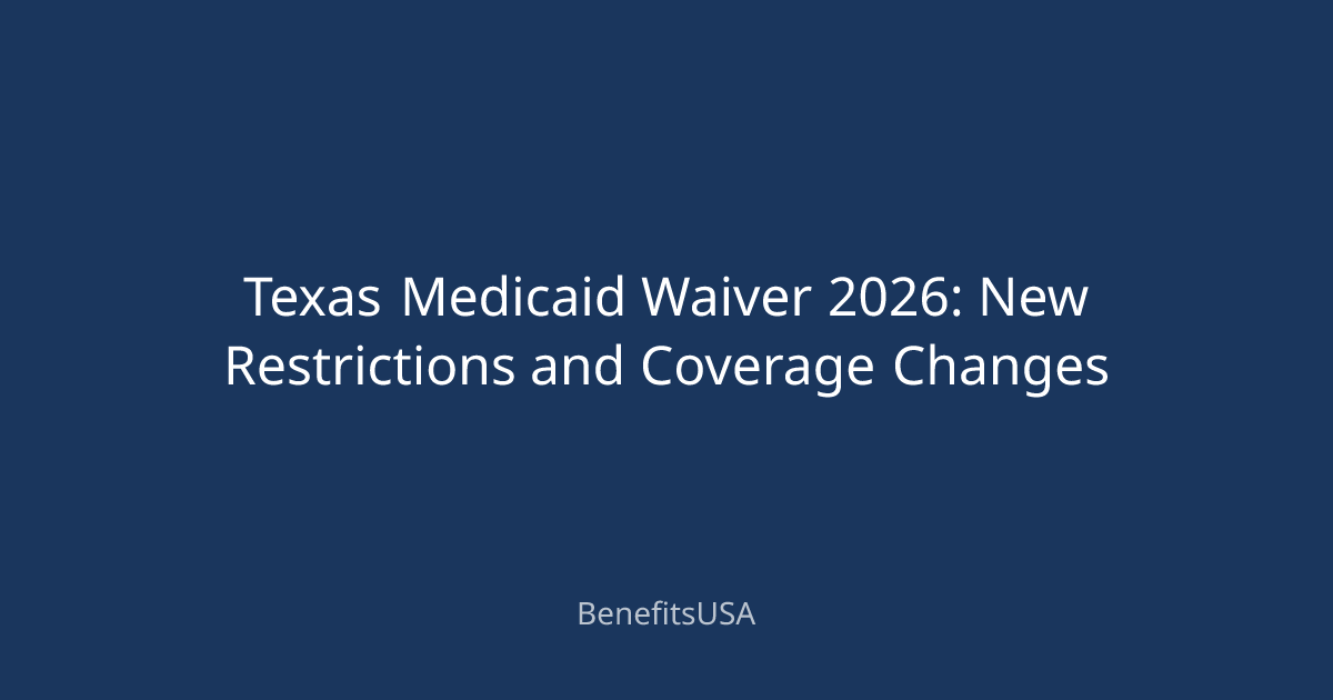 Texas Medicaid Waiver 2026: New Restrictions and Coverage Changes ...