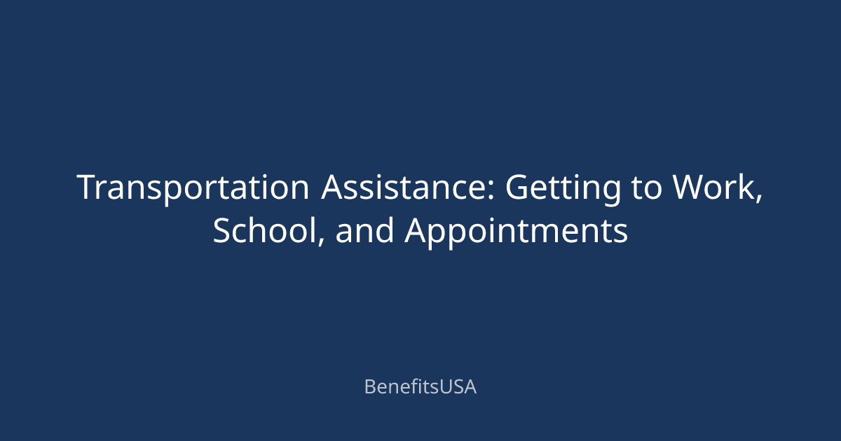 Transportation Assistance: Getting to Work, School, and Appointments ...