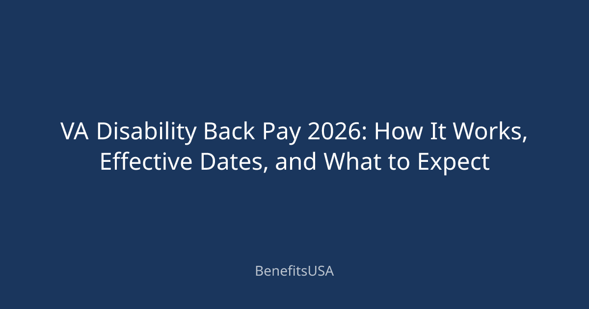 VA Disability Back Pay 2026: How It Works, Effective Dates, and What to ...