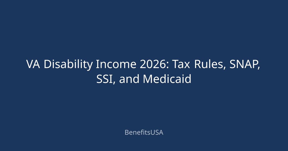 VA Disability Income 2026: Tax Rules, SNAP, SSI, and Medicaid ...