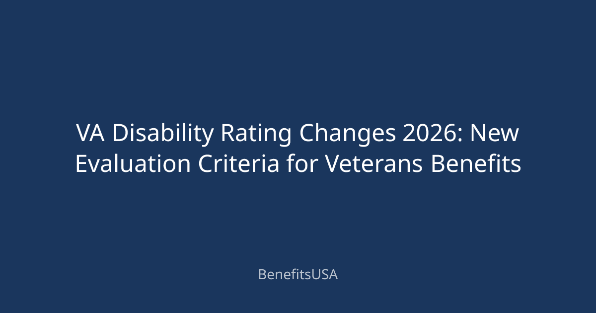 VA Disability Rating Changes 2026: New Evaluation Criteria for Veterans ...