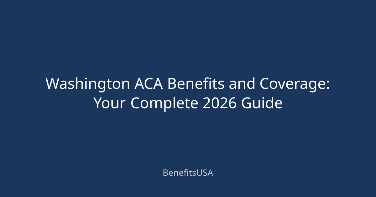 Washington ACA Benefits and Coverage: Your Complete 2026 Guide ...