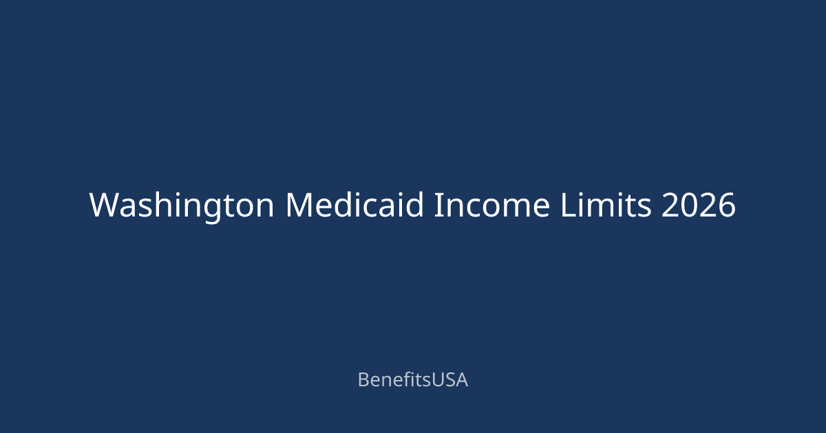 Washington Medicaid Income Limits 2026 | BenefitsUSA Blog